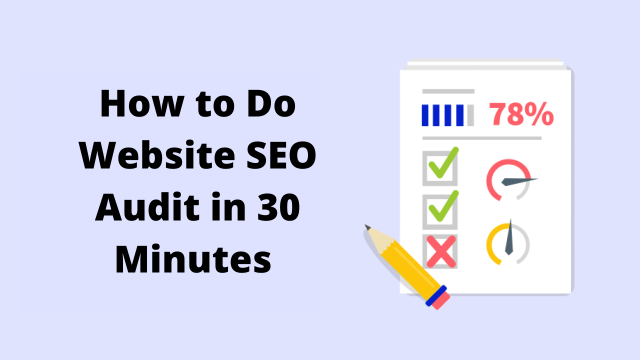 Perform Easy SEO Audit In 30 Minutes Using Our Infographic