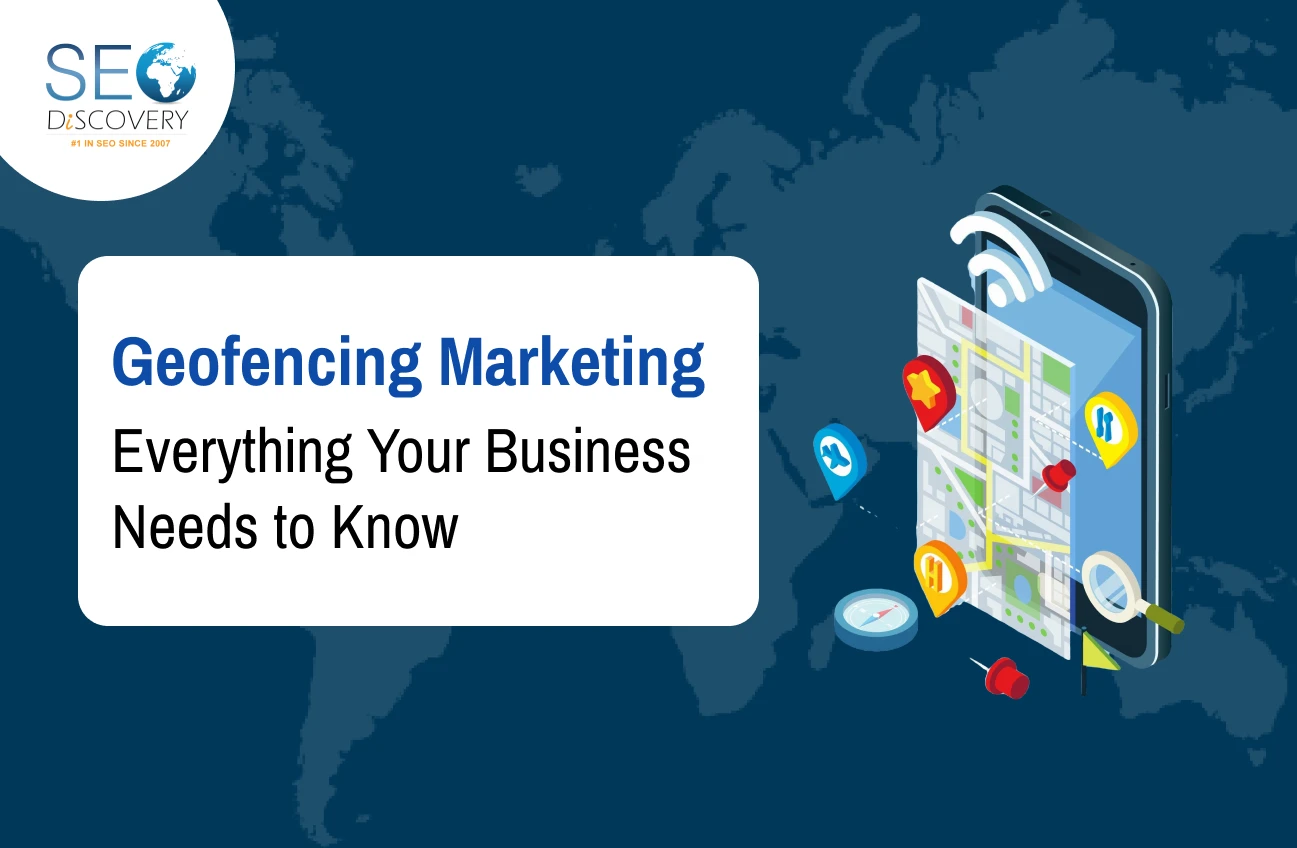 Geofencing Marketing For Your Business : Needs to Know
