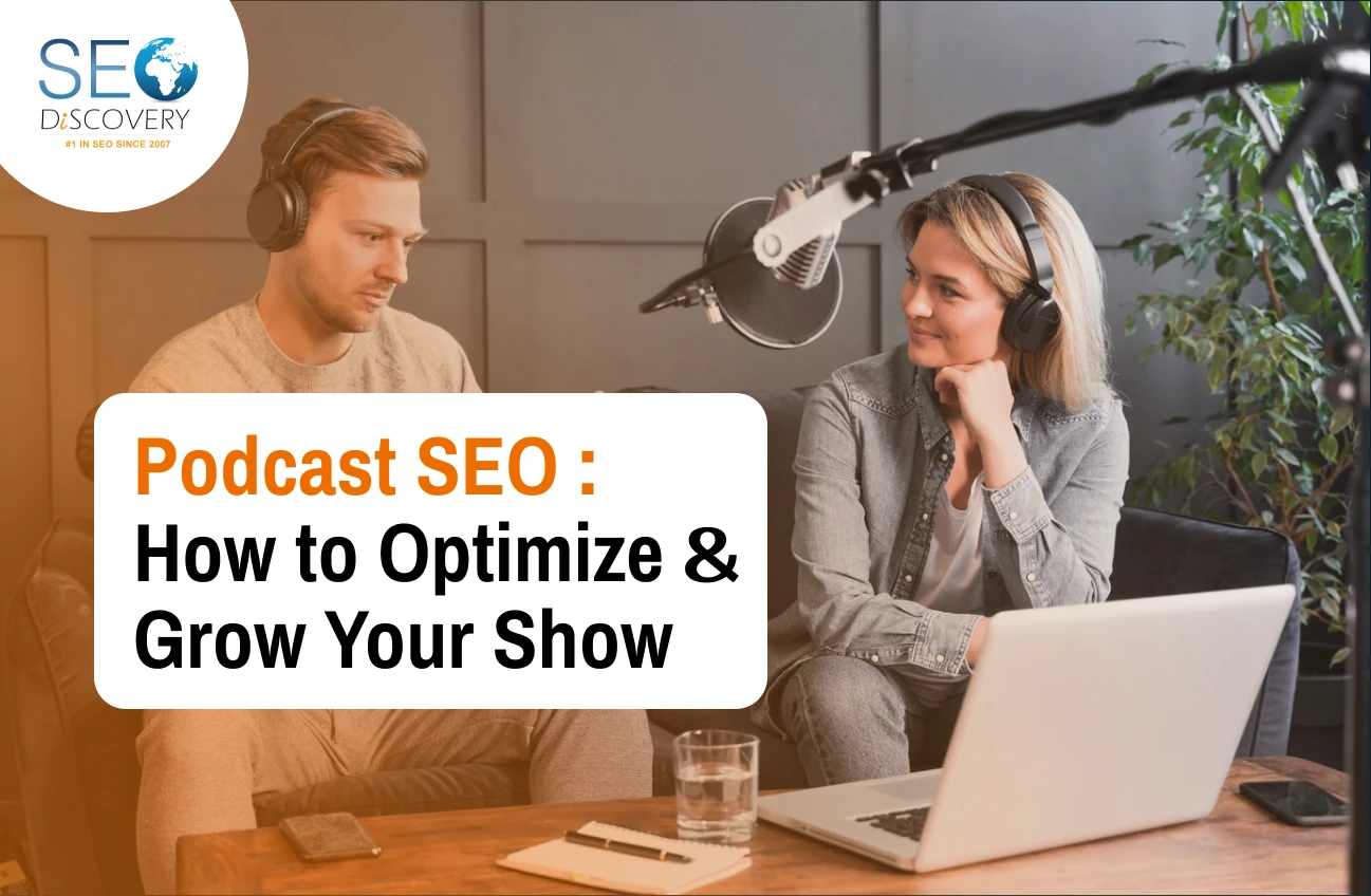 Podcast SEO : Optimize & Grow Your Show