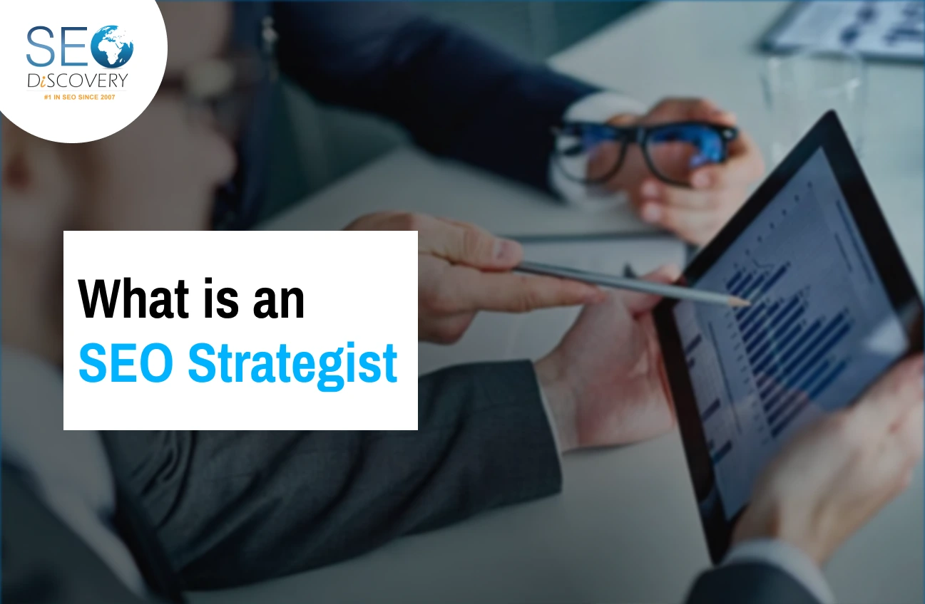 What Is an SEO Strategist? Roles, Skills & Impact Explained