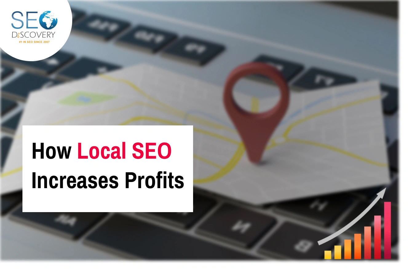 How Local SEO Increases Profits: Data-Driven Strategies