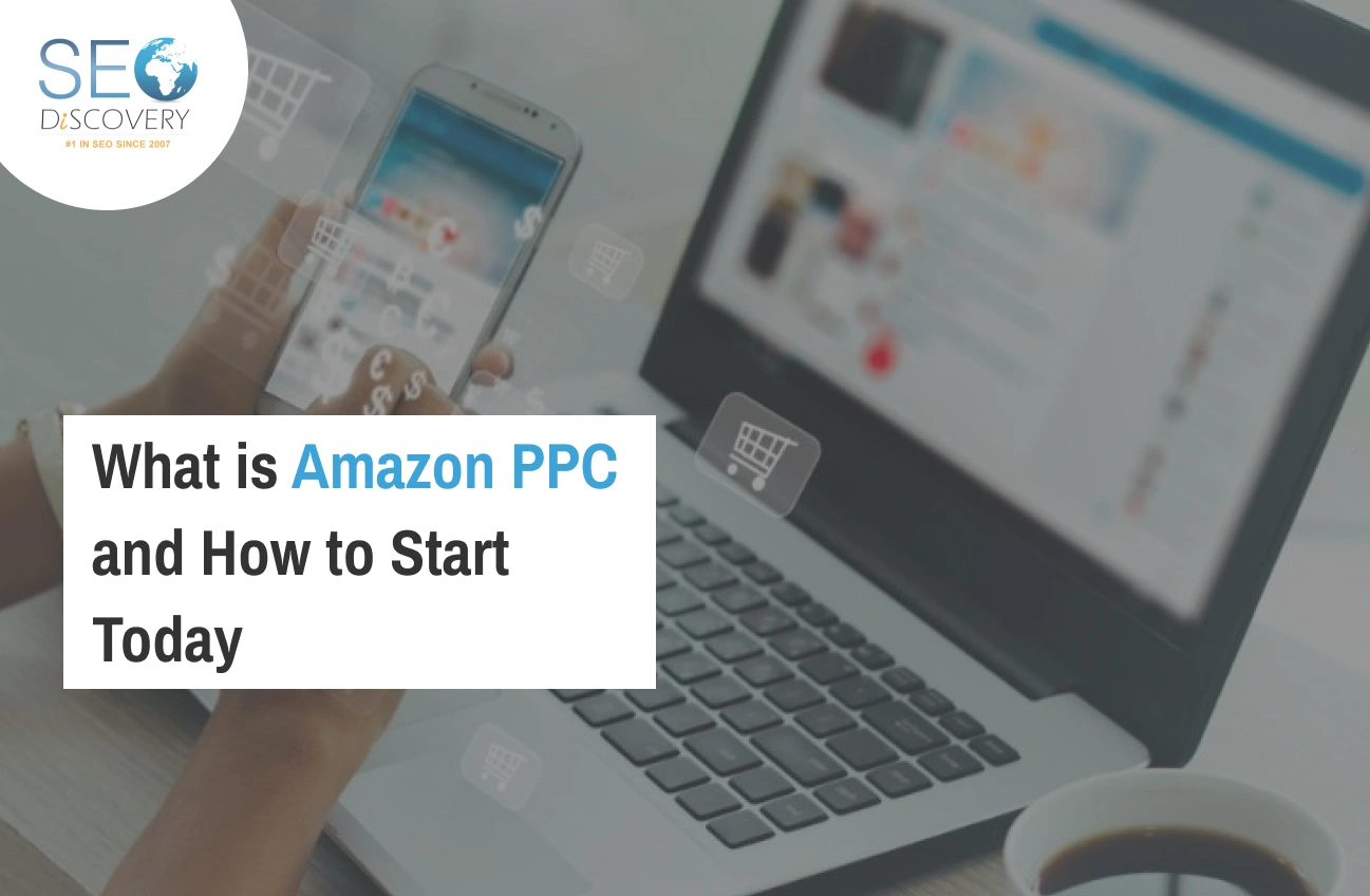 What is Amazon PPC? Strategy, Tools & Expert Management