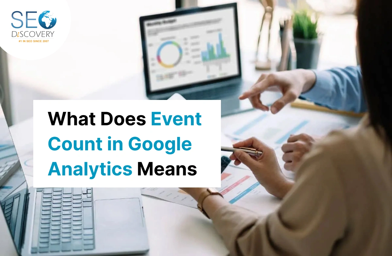 What Does Event Count in Google Analytics Mean for You?