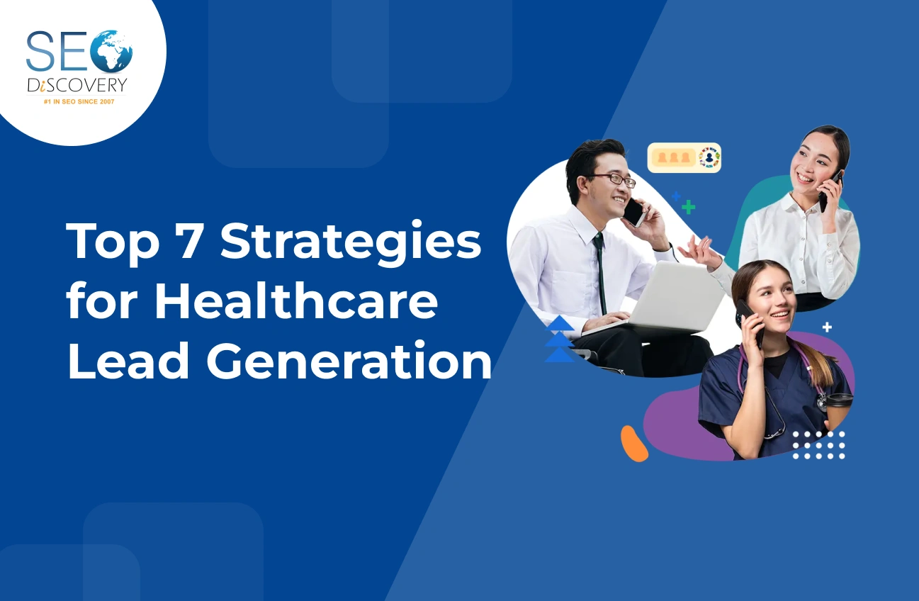 Top 7 Strategies for Effective Healthcare Lead Generation
