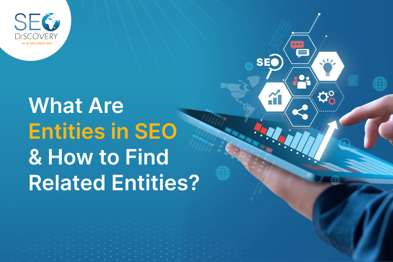 What Are Entities SEO? How to Find Related Entities