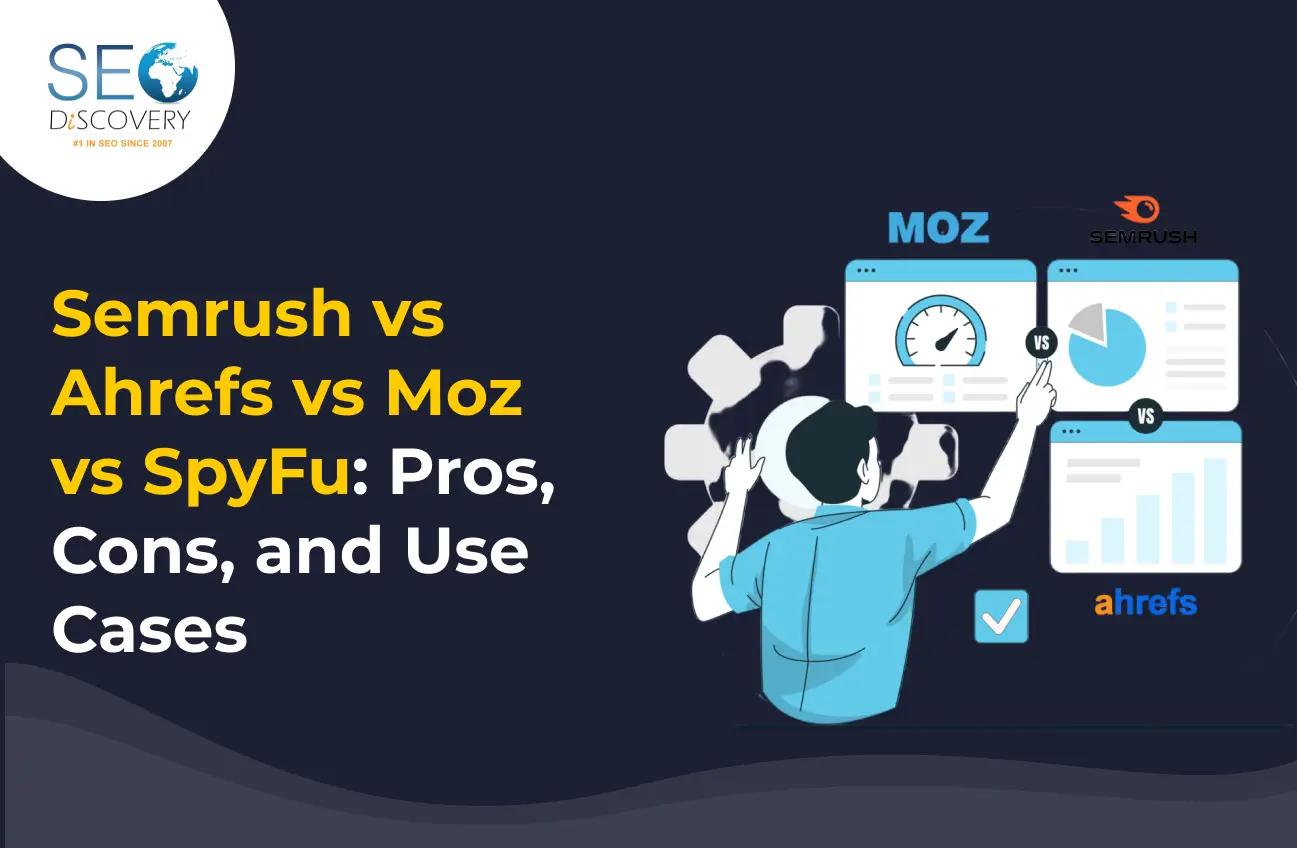 Semrush vs Ahrefs vs Moz vs SpyFu: Pros, Cons, and Use Cases